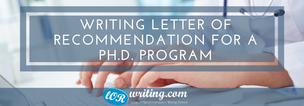 Writing Great Letter of Recommendation for PhD With Our Help